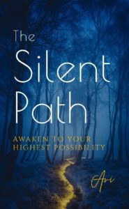 New Book Published: The Silent Path - Awaken to your Highest ...