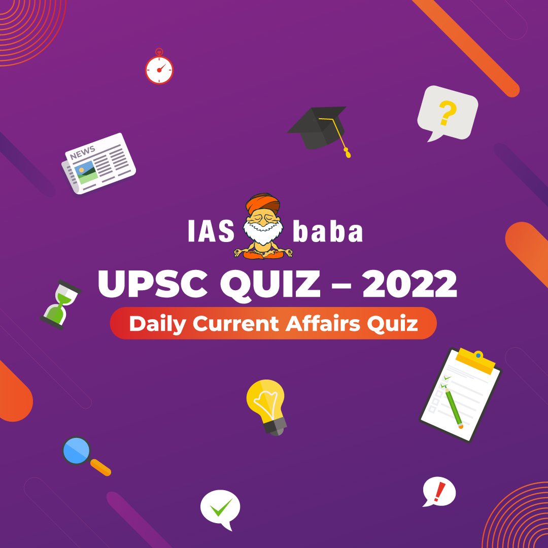 Upsc Quiz 2022 Iasbaba S Daily Current Affairs Quiz 26th August